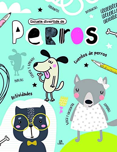 PERROS – ESCUELA DIVERTIDA – Librerías Lectura